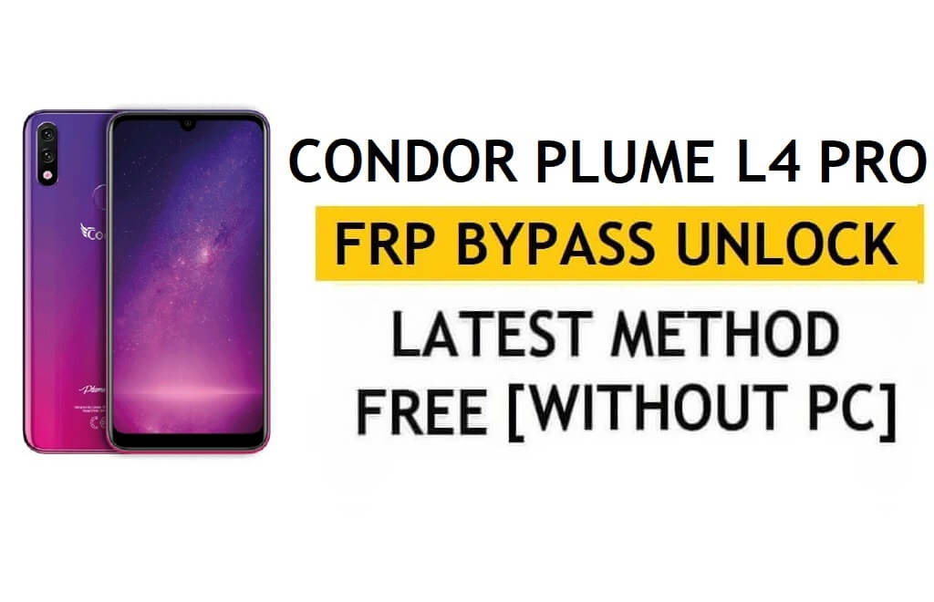 Unlock FRP Condor Plume L4 Pro Android 9 Bypass fix YouTube Update