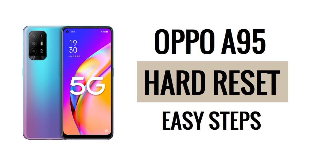 How to Oppo A95 5G Hard Reset & Factory Reset Easy Steps