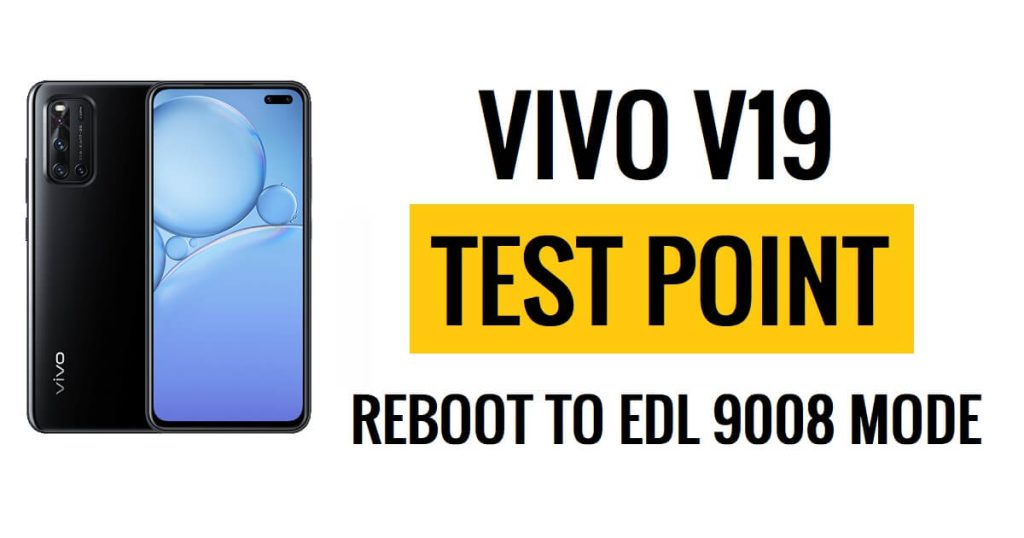 Vivo V19 EDL Point (Test Point) Reboot to EDL Mode 9008 - Frp Bypass Files