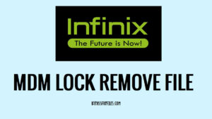 Infinix MDM Lock Remove File Download (All Models) Full guide