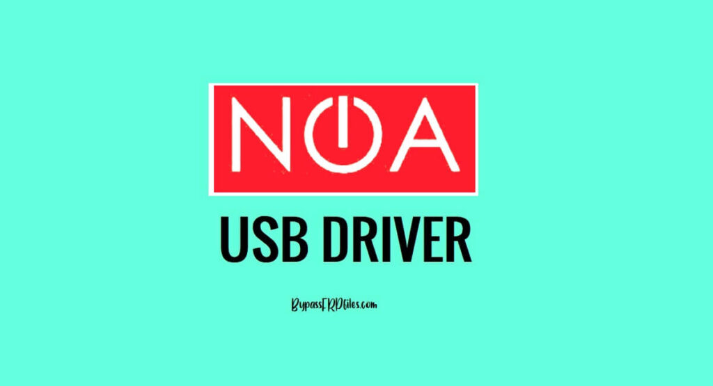Download Noa USB Driver for Windows [Latest Version]