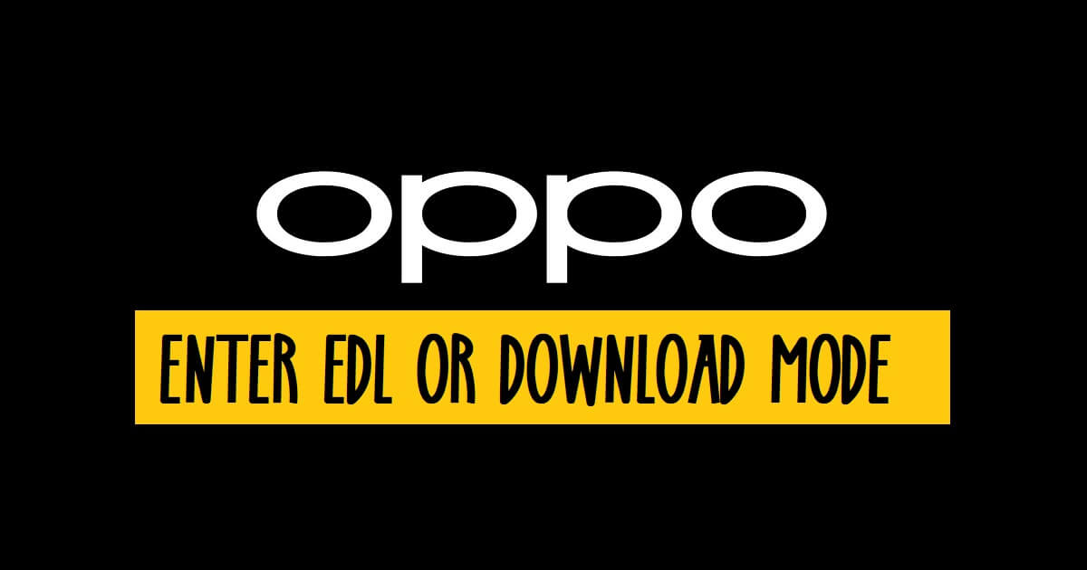 How to Enter Download or EDL Mode on Oppo - No Test Points