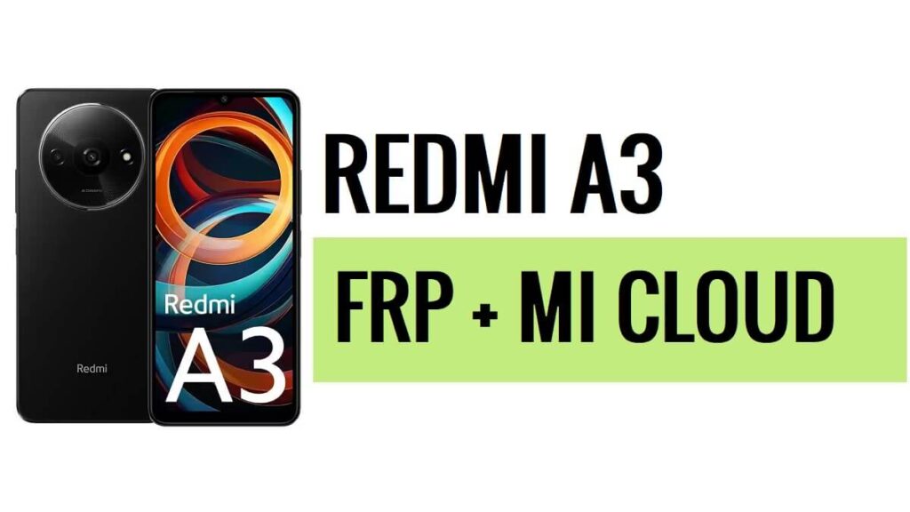 Redmi A3 FRP Mi Account Remove File Download