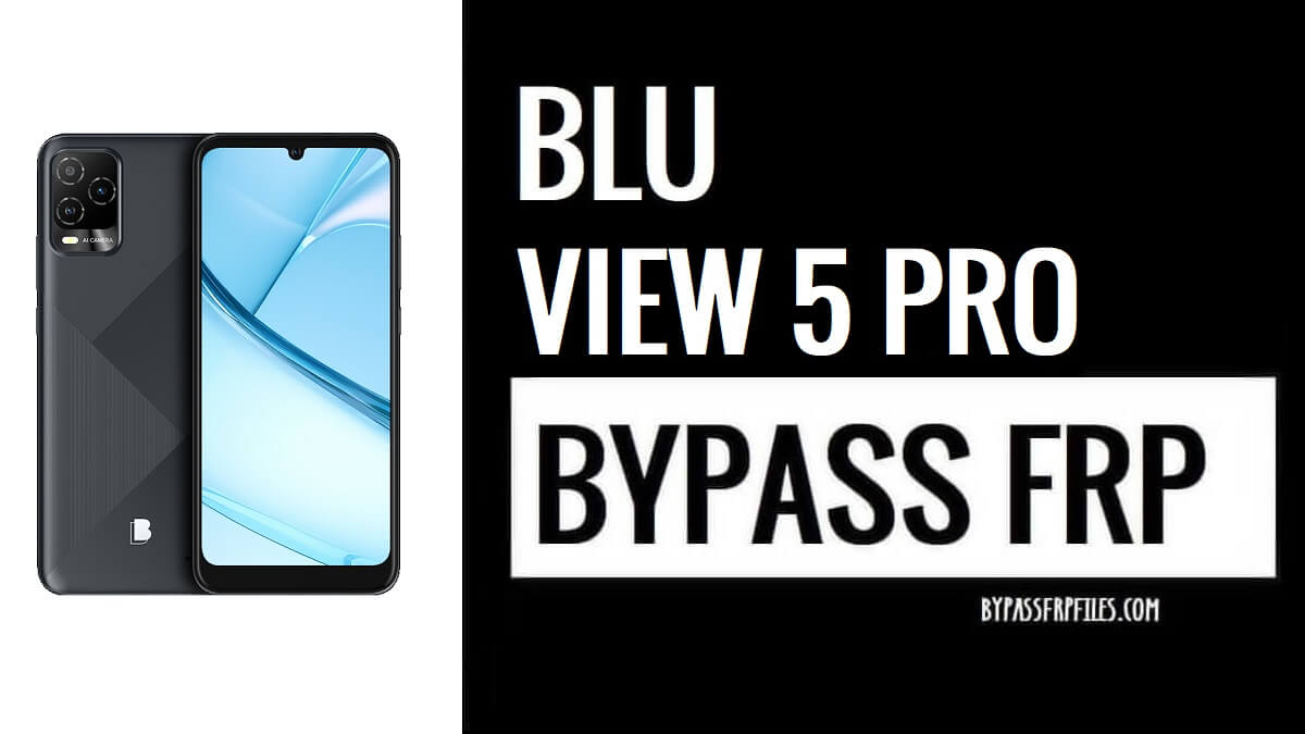 Blu View 5 Pro Bypass FRP Google – Android 14 [Without PC] - Frp Bypass ...