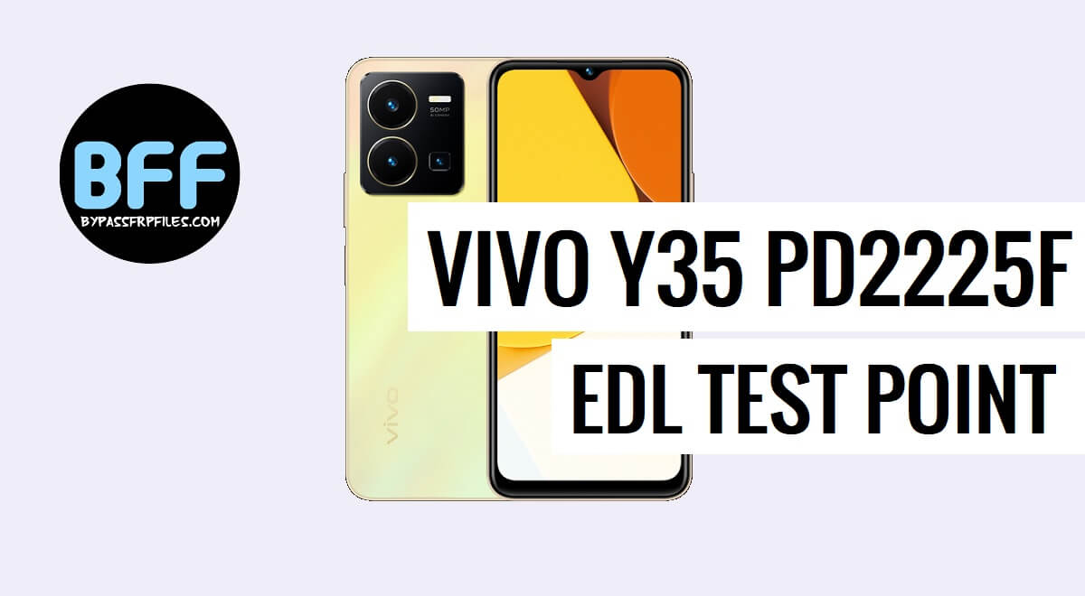 Vivo Y35 PD2225F EDL Point (Test Point) EDL 9008 Mode
