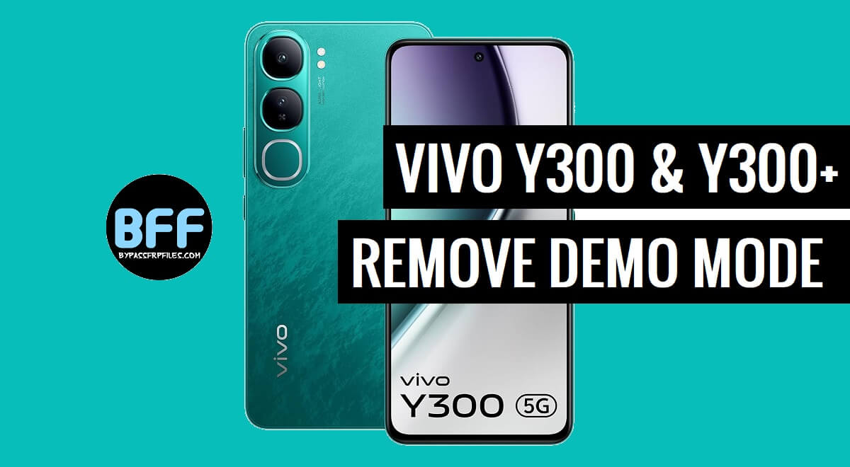 Remove Demo Mode on Vivo Y300 & Y300 Plus (Free Code)
