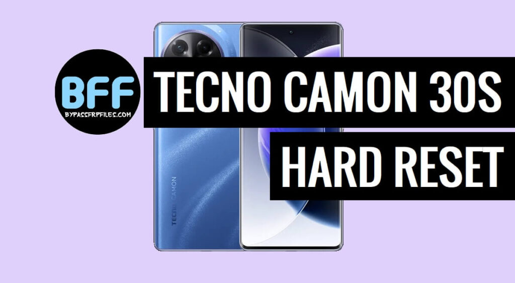 How to Factory & Hard Reset Tecno Camon 30S – Full Guide