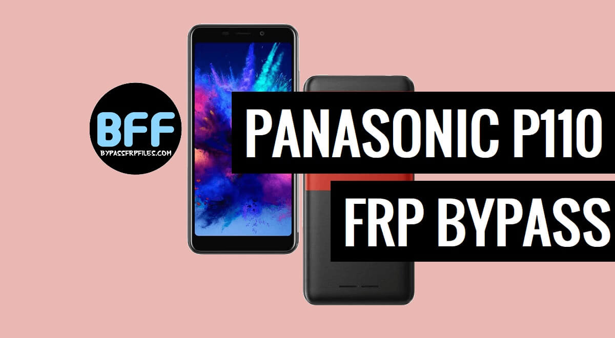 How to Panasonic P110 FRP Google Lock Bypass (Android 8.1 Go) - Frp Bypass Files
