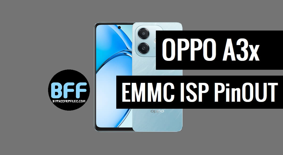 Oppo A3x ISP PinOUT EMMC Ways | Test Point - Frp Bypass Files