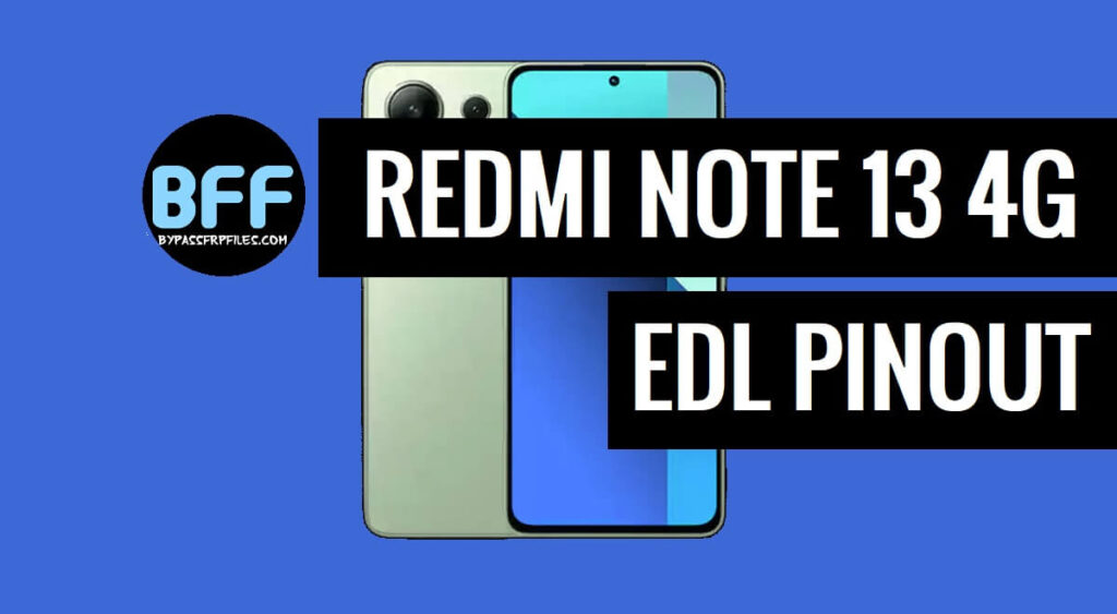 Redmi Note 13 4G EDL Test Point – Reboot to EDL Mode 9008