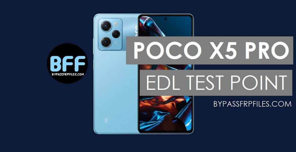 Xiaomi Poco X5 Pro EDL Test Point – Reboot to EDL Mode 9008 - Frp ...