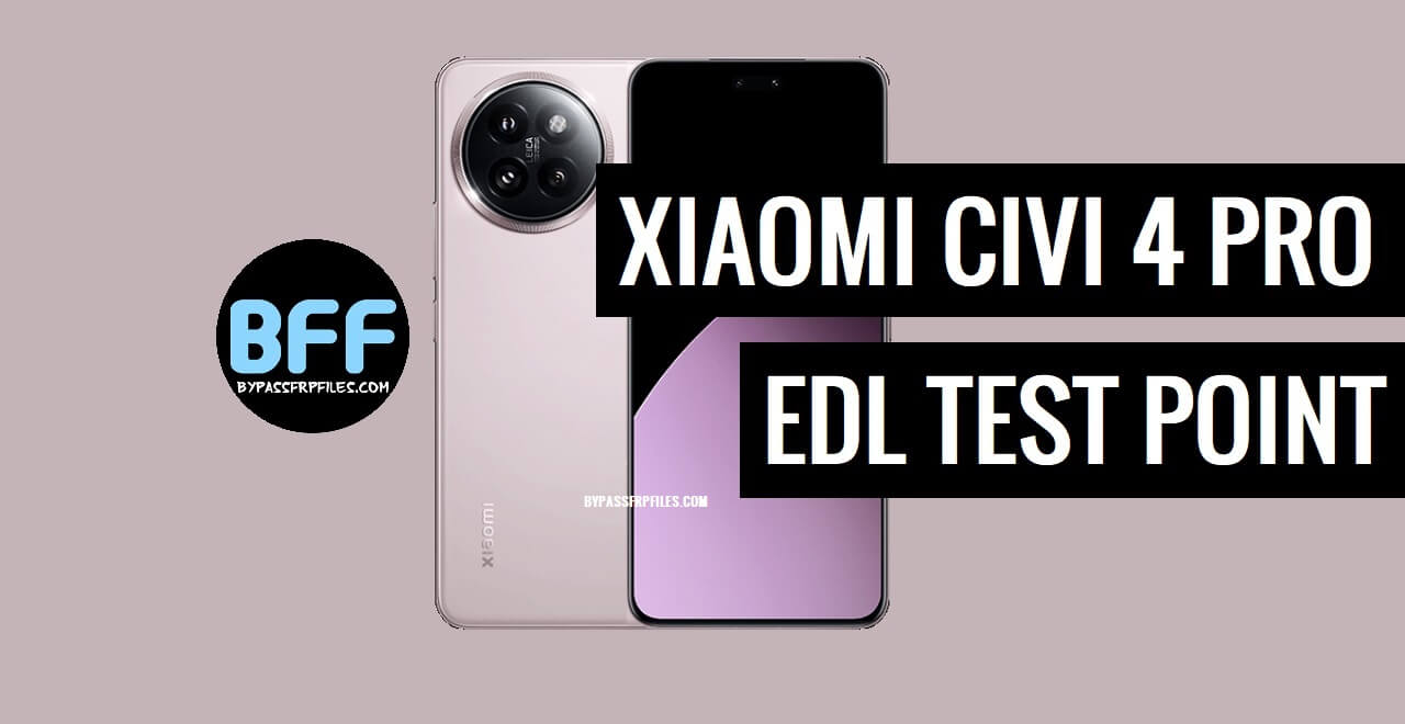 Xiaomi Civi 4 Pro EDL Test Point – Reboot to EDL Mode 9008