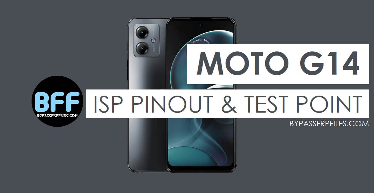 Motorola Moto G14 UFS ISP PinOUT и TestPoint — файлы обхода FRP