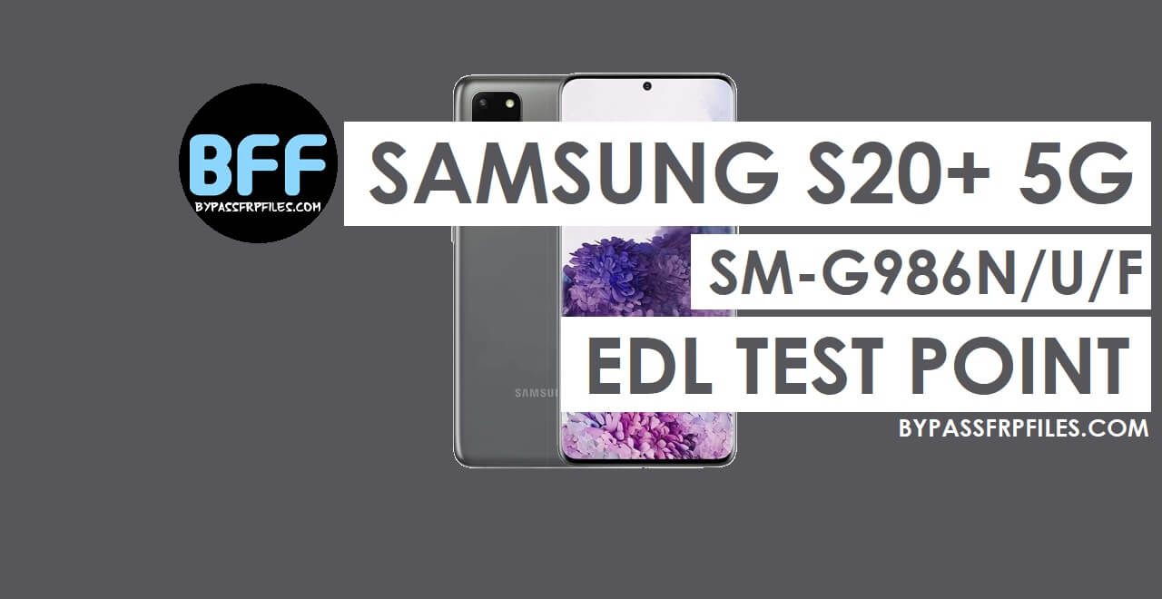 Samsung S20+ 5G SM-G986 EDL Test Point - Reboot to EDl Mode