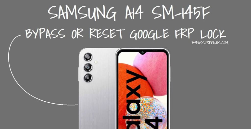 Eliminar bloqueo de Samsung A14 SM-A145F con archivo FRP - Archivos ...