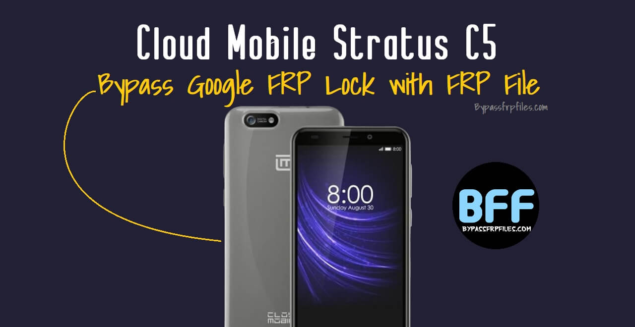 Cloud Mobile Stratus C5 Neueste Google-Sperre (FRP)-Reset-Datei ...