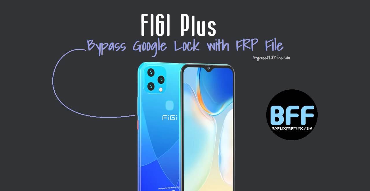 Download FIGI Plus Android 8.1.0 MTK FRP Reset File (Free) - Frp Bypass ...