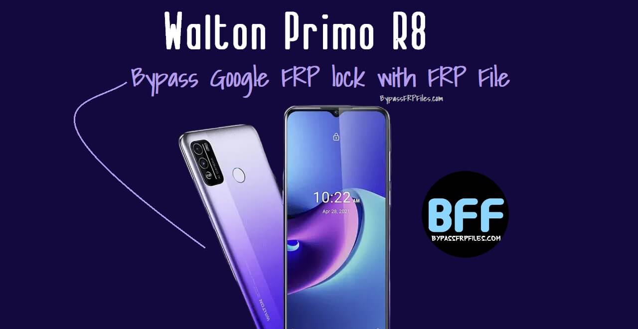 Walton Primo R8 Remove Google Lock with FRP File - Frp Bypass Files