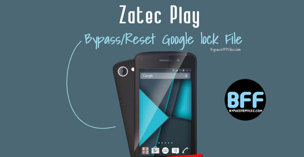 Zatec Play Menghapus Kunci Verifikasi Google dengan File & Alat FRP ...